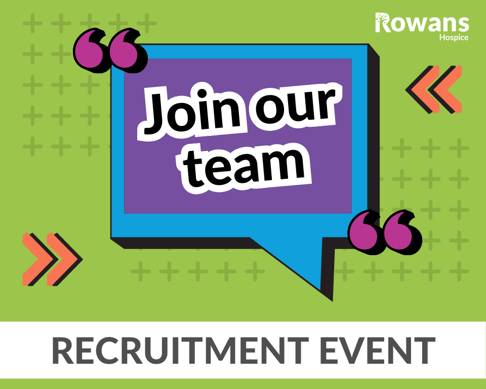 Recruitment Event - Rowans Hospice